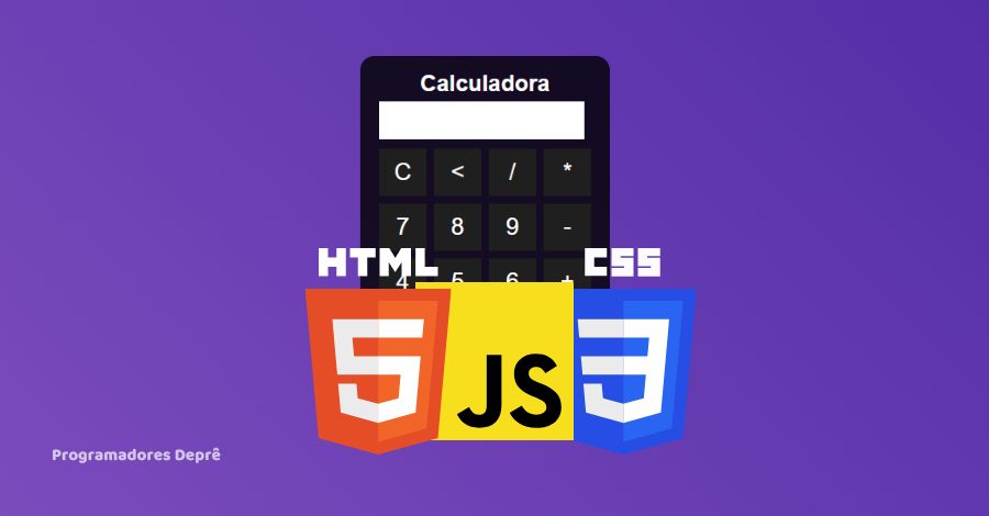 Como criar uma calculadora com JavaScript, HTML e CSS | Programadores Deprê