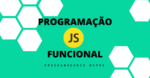 Programação Funcional JavaScript - Programadores Deprê